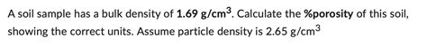 Solved A Soil Sample Has A Bulk Density Of 169 Gcm3