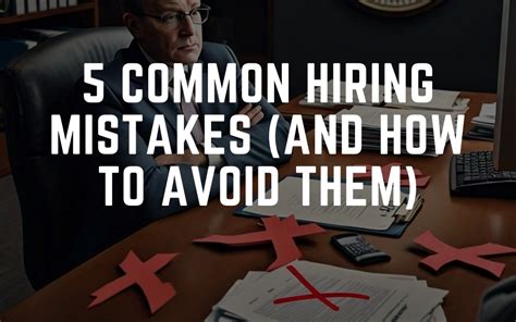 5 Common Hiring Mistakes And How To Avoid Them Axe Recruiting