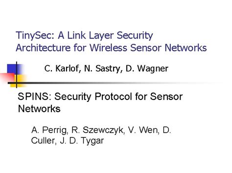 Tiny Sec A Link Layer Security Architecture For