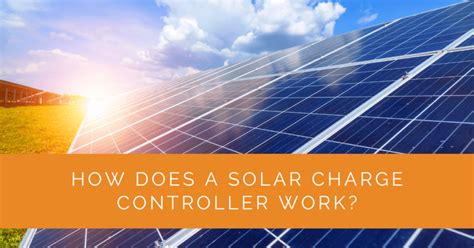 How Does A Solar Charge Controller Work Solar Panels Network Usa