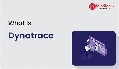 What Is Dynatrace Dynatrace Features