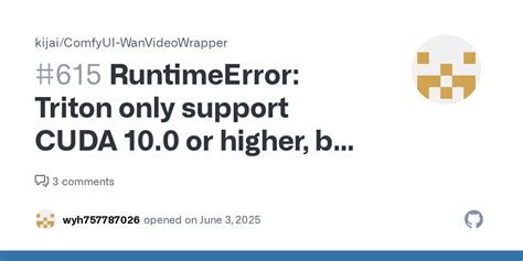 Runtimeerror Triton Only Support Cuda 100 Or Higher But Got Cuda Version 128 · Issue 615