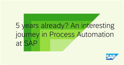 Check Out This Blog Post From Saps Pierre Col Covering The Last 5 Years Of Process Automation