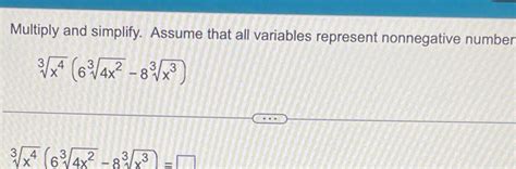 solved multiply and simplify assume that all variables