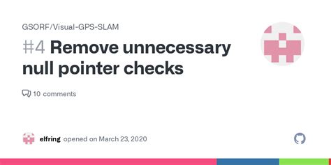 Remove Unnecessary Null Pointer Checks Issue GSORF Visual GPS SLAM GitHub