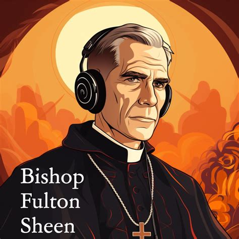 Youth And The Sacredness Of Sex Bishop Fulton Sheen Remastered Podcast
