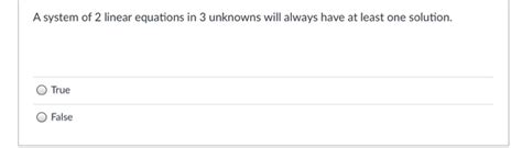 Solved A System Of 2 Linear Equations In 3 Unknowns Will