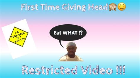 First Time Giving Head Intro Release Youtube