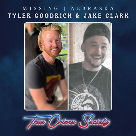 Missing From Nebraska Tyler Goodrich And Jake Clark True Crime