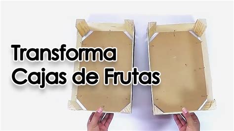 Qué hacer con Cajas de Frutas o Huacales Ecobrisa YouTube