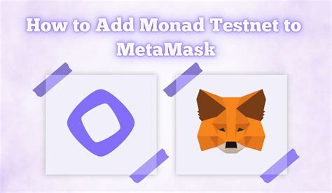 Metamask에 Monad Testnet을 추가하는 방법 전체 가이드