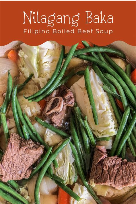 Nilagang Baka Boiled Beef Filipino Soup Recipes Beef Soup Bones