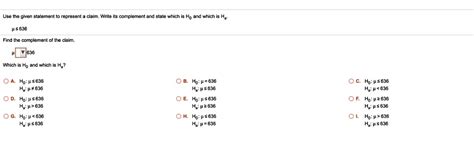 solved use ihe given statement represent clalm write its complement