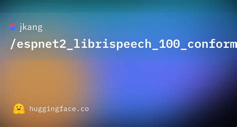 Jkang Espnet2 Librispeech 100 Conformer Word At Main