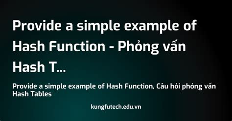 Provide A Simple Example Of Hash Function Phỏng Vấn Hash Tables