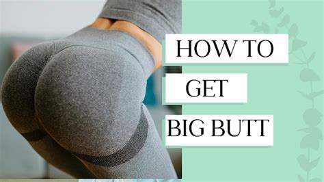 How To Get A Big Butt Exercises Diet And Enhancement Techniques By