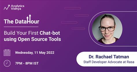 The Datahour Build Your First Chatbot Using Open Source Tools By Team Av Analytics Vidhya