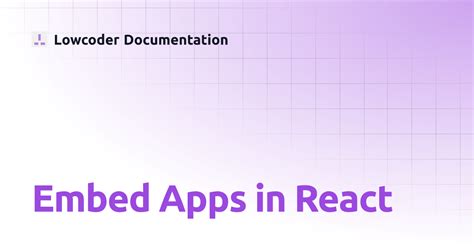 Embed Apps In React Lowcoder Documentation