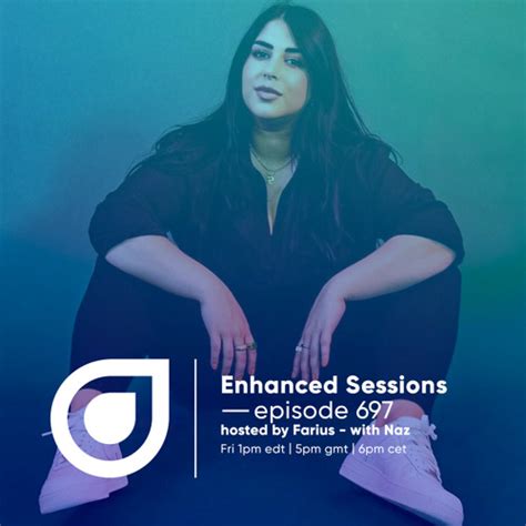 Farius And Naz Enhanced Sessions 697 2023 03 17
