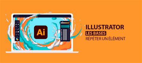 TUTO Illustrator les bases Répéter un élément sur Tuto