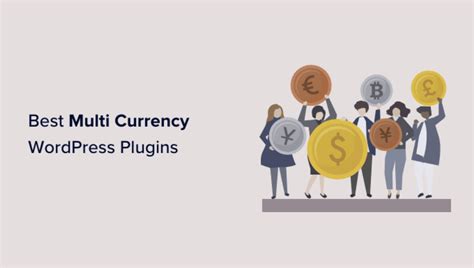 7 Multi Currency Wordpress Plugin For Your Wordpress Website