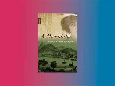 Top 7 Melhores Livros De Joaquim Manuel De Macedo Mreviews