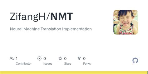 Github Zifanghnmt Neural Machine Translation Implementation