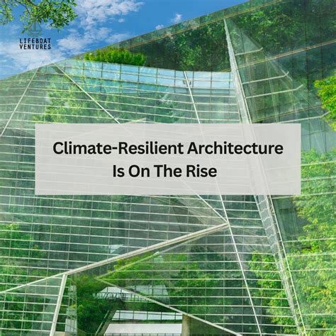 Climate Resilient Architecture Is On The Rise Lifeboat Ventures