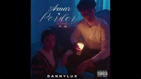 Amar Y Perder Dannylux Preview Chords Chordify