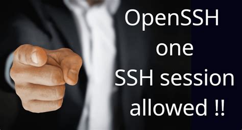 Openssh Only One Ssh Session Allowed Per User At A Time Bizanosa
