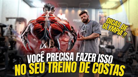 VOCÊ PRECISA FAZER ISSO NO SEU TREINO DE COSTAS DICAS DE OLYMPIA