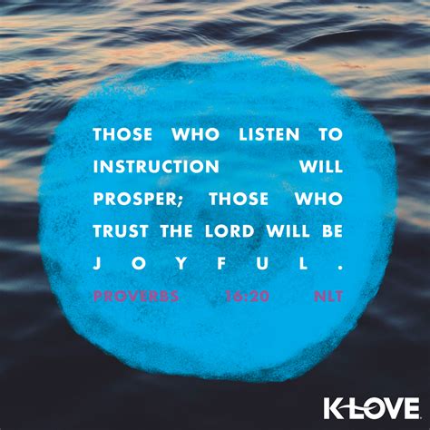 K Love Votd August 21 2019 Proverbs 1620 Nlt Life
