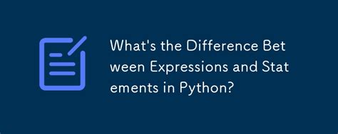 What S The Difference Between Expressions And Statements In Python