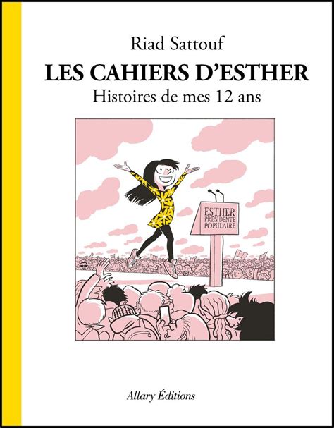Histoires De Mes 12 Ans Les Cahiers DEsther Tome 3 Riad Sattouf