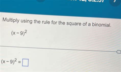 Solved Multiply Using The Rule For The Square Of A Binomial X 92