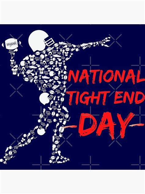 National Tight End Day Poster For Sale By Adbigota Redbubble