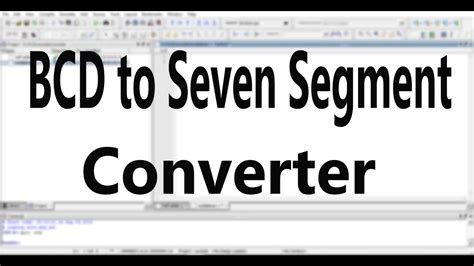 Verilog Code For Bcd To Seven Segment Converter Youtube