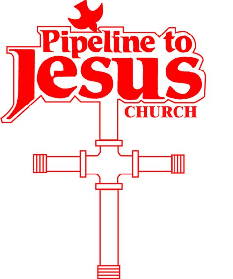 Pipeline To Jesus