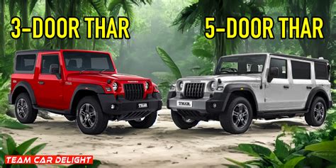 Mahindra Thar 3 Door Vs 5 Door What S The Difference Between The Two Team Car Delight