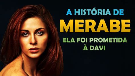 QUEM FOI MERABE A HISTÓRIA DE MERABE A FILHA MAIS VELHA DO REI SAUL