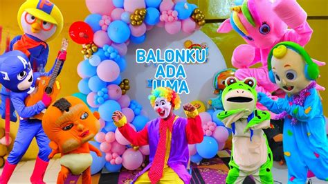 Lagu Balonku Ada Versi Badut Badut Lucu Dan Dekorasi Balon Lagu Terpopuler Sampai Sekarang