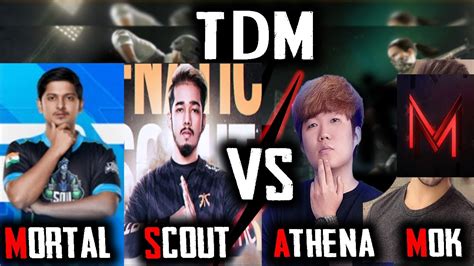 Mortal Sc0ut Vs Athena Mok Tdm Mortals Pov Pubg Mobile Youtube