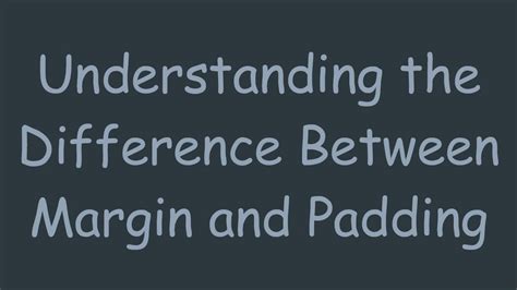 Understanding The Difference Between Margin And Padding Youtube