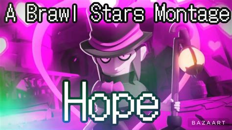 Hope A Brawl Stars Montage Youtube
