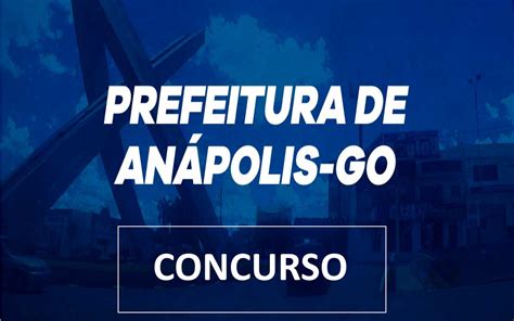 Concurso Prefeitura De Anápolis 2025 Edital Inscrições E Vagas Hpg