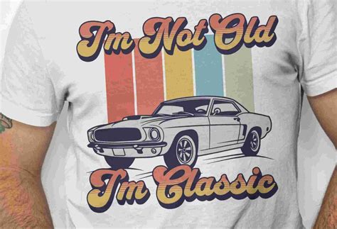 I M Not Old Svg I M Classic Funny Car Svg Mechanic Etsy