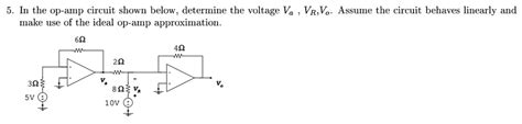 5 In The Op Amp Circuit Shown Below Determine The Voltage Va Vr Vo