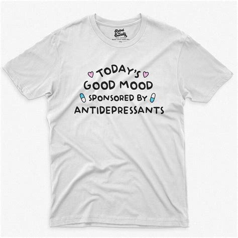 Svg Png Todays Good Mood Sponsored By Antidepressants Etsy