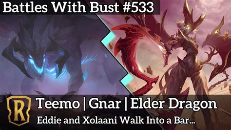 Eddie And Xolaani Walk Into A Bar Teemo Gnar Elder Dragon