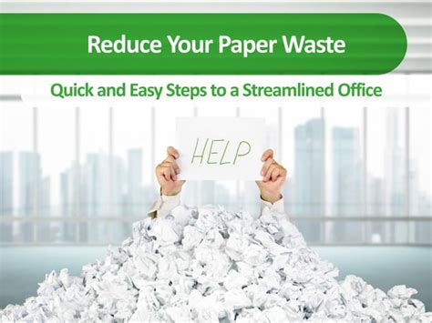 Reduce Your Office Paper Waste With Quick And Easy Steps PDF
